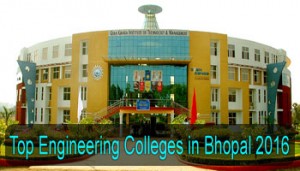 Top Engineering Colleges in Bhopal 2016