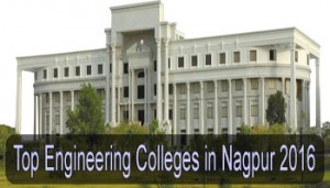 Top Engineering Colleges in Nagpur 2016