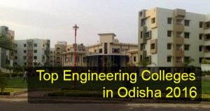 Top Engineering Colleges in Odisha 2016