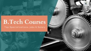 Bachelor Of Technology (B.Tech): Career, Scope, Jobs, Salary