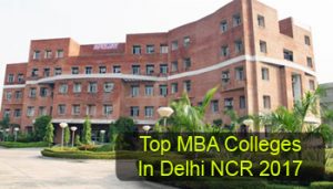 Top MBA Colleges in Delhi NCR 2017: List & Rating