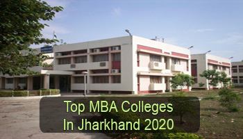 Top MBA Colleges in Jharkhand 2020 - 2021: List & Rating