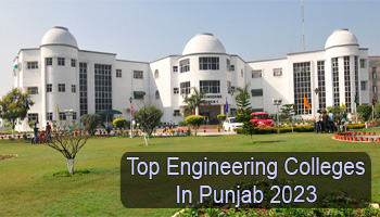 Top Engineering Colleges in Punjab 2023-24: List & Rating