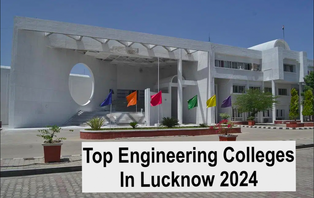 Top Engineering Colleges in Lucknow 2025: Get List & Rating Here