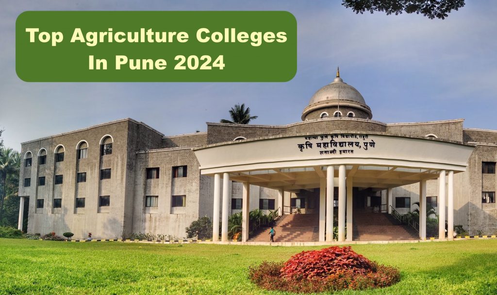 Top Agriculture Colleges in Pune 2025: Check List & Rating Here