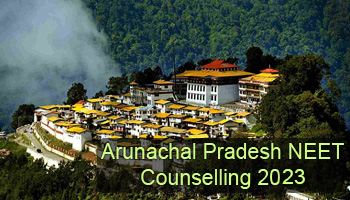 Arunachal Pradesh NEET Counselling 2023 (Started) - Get Here