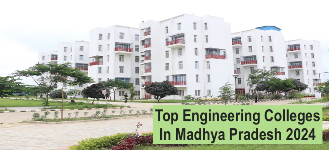 Top Engineering Colleges in Madhya Pradesh 2025: Get List Here