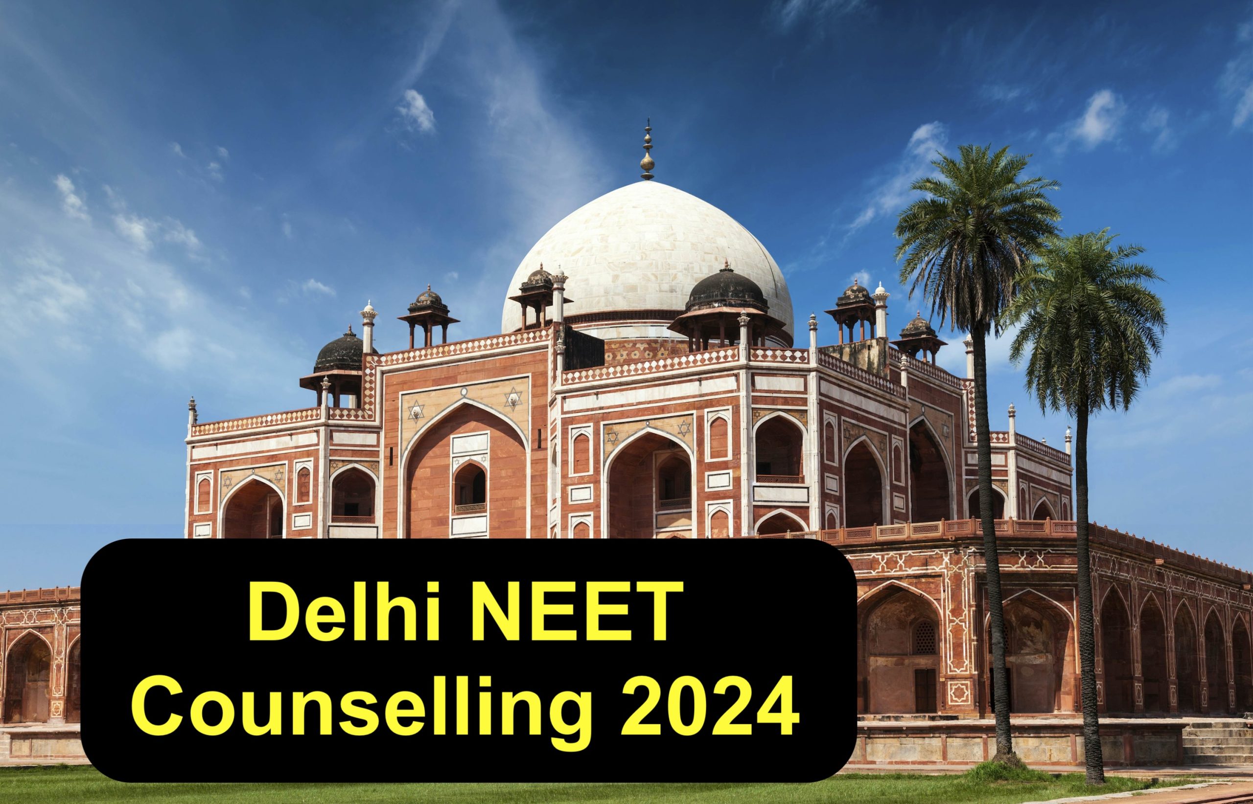 Delhi NEET Counselling 2025 (Started): Check Dates & Admission