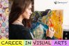 Career In Visual Arts: Courses, Scope, Jobs, Salary, Career Growth