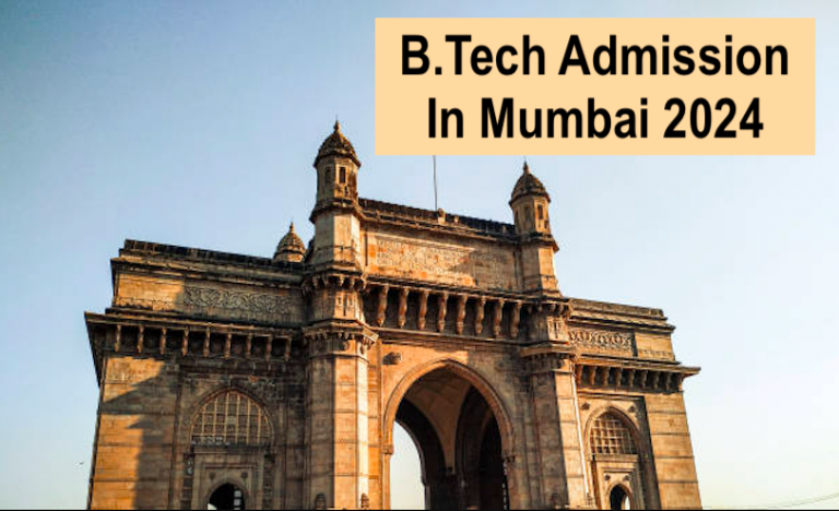 B.Tech Admission in Mumbai 2025: Get Dates & Selection Process