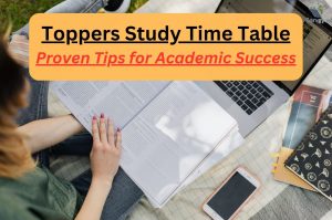 Toppers Study Time Table 2025-26: Proven Tips for Success