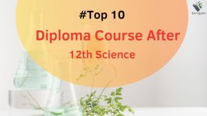 Top 10 Diploma Courses After 12th Science in 2025