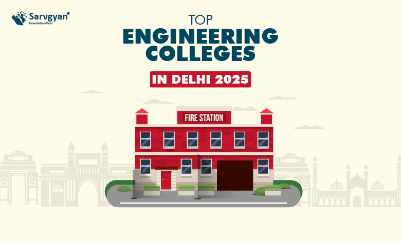 Top Engineering Colleges in Delhi 2025: Know List & Rating Here