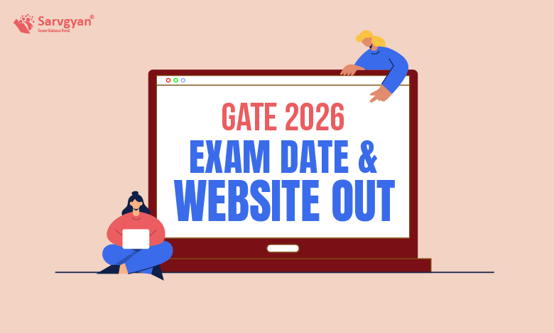 GATE 2026 Exam Date Out, Get GATE 2026 Website Link & Updates