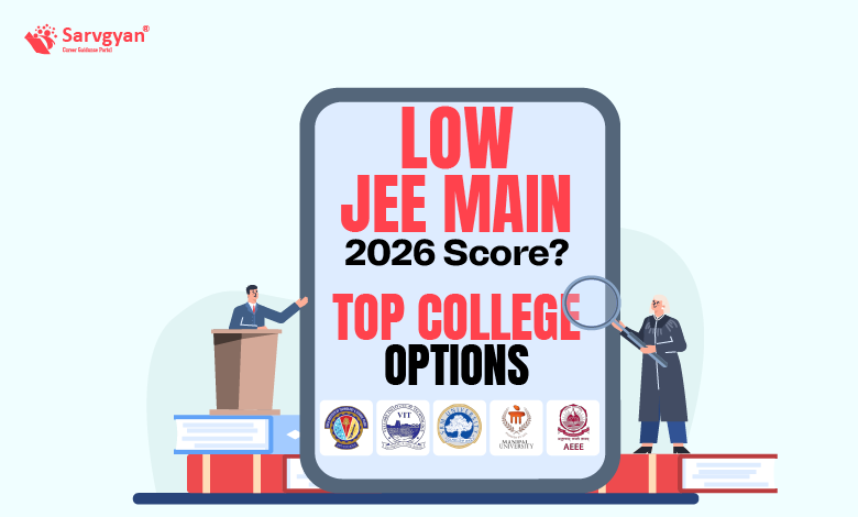 Low JEE Main 2026 Score? Top Alternative Exam & College Option