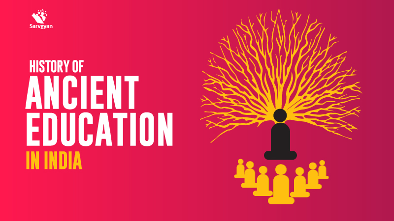 Indian Education System From Ancient to Modern Era: Complete Guide ...