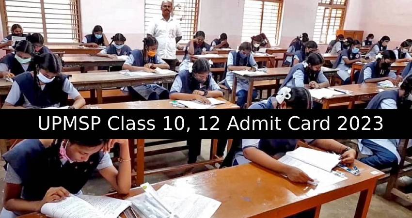 Upmsp Class 10 12 Admit Card 2023 Soon Check Details