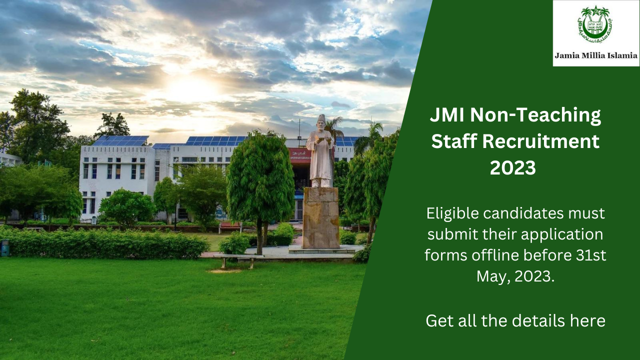 JMI Non-Teaching Staff Recruitment 2023: Apply Before May 31 @jmi.ac.in ...