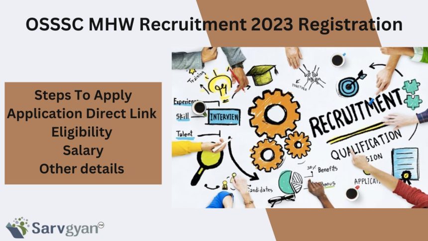 OSSSC MHW Recruitment 2023 Registration For 2753 Posts Started, Get Application Link ...