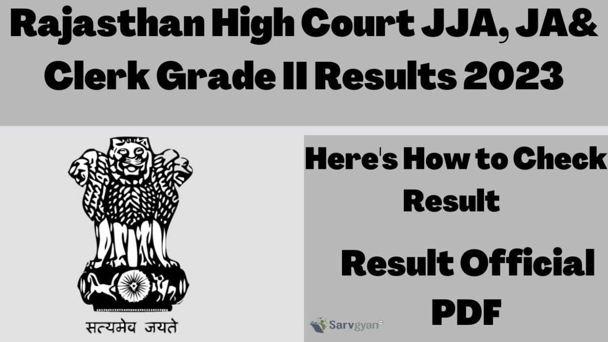 Rajasthan High Court JJA, JA& Clerk Grade II Results 2023 Out, Here's Official PDF - SarvGyan News
