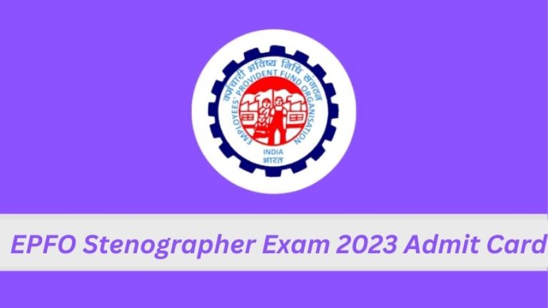 EPFO Stenographer Exam 2023 Admit Card released, here's download link ...