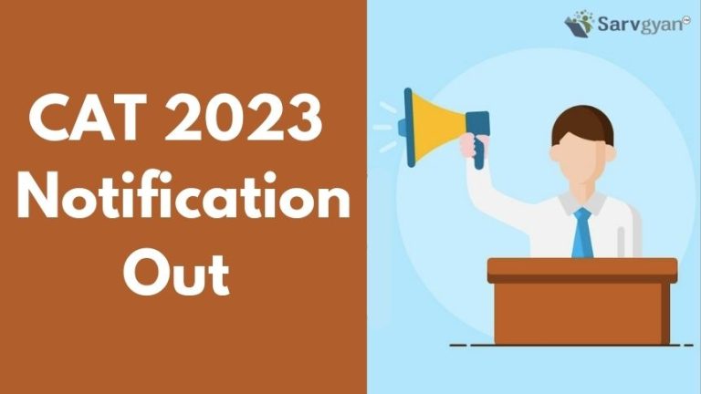 CAT 2023 Notification Out, Check Details On Exam, Registration, Eligibility Here - SarvGyan News