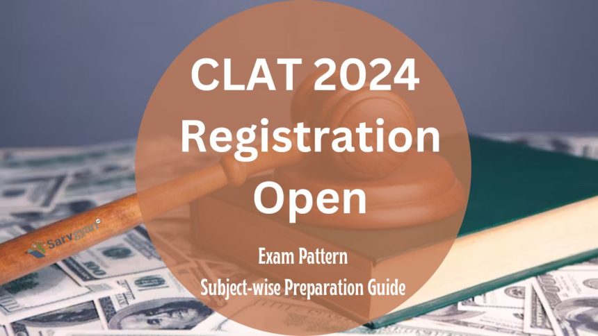 CLAT 2024 Registration, How to Prepare for the Exam Syllabus Wise - SarvGyan News