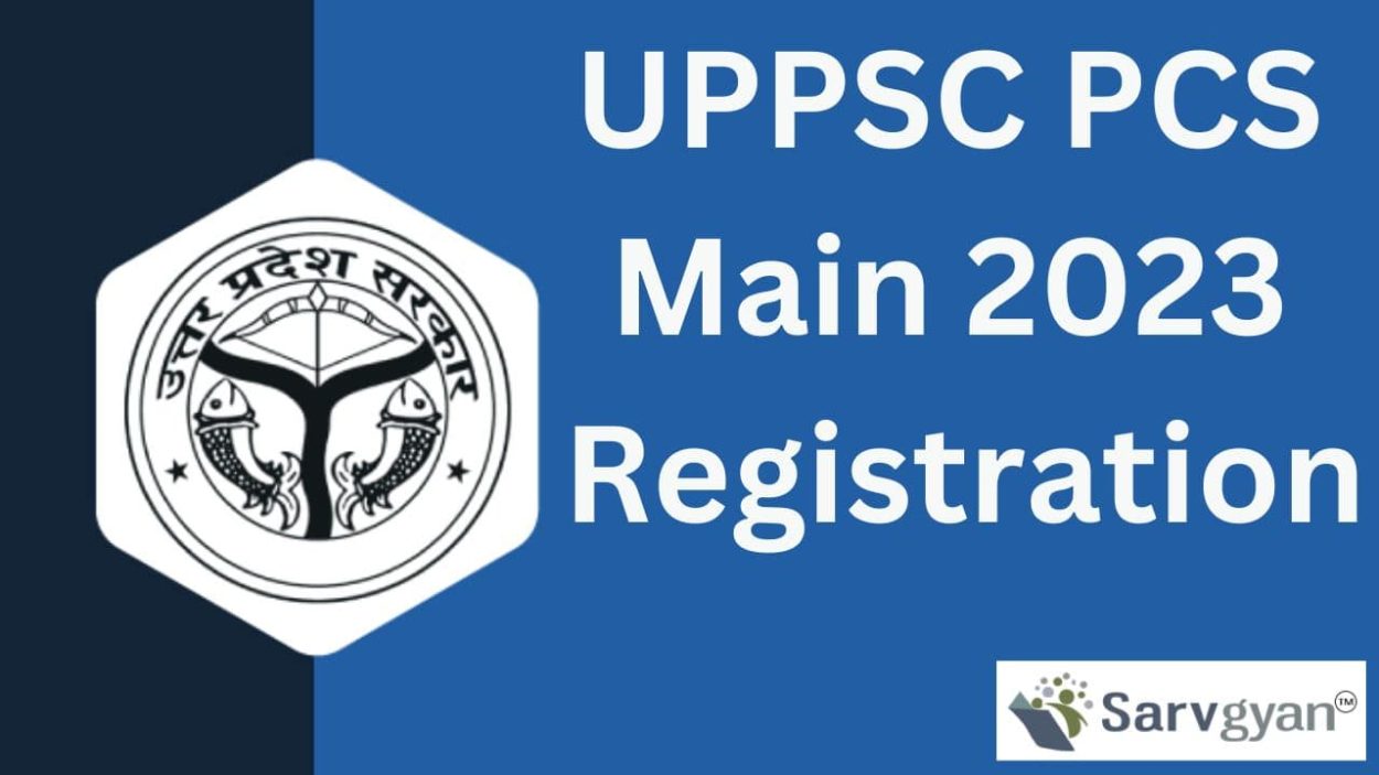 UPPSC PCS Main 2023 Registration Started, Apply @uppsc.up.nic.in ...