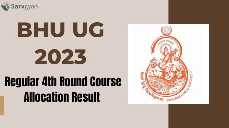 BHU UG 2023 Regular 4th Round Course Allocation Result Out, Official ...