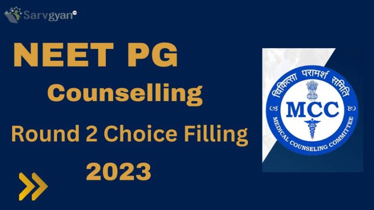 NEET PG 2023 Counselling Round 2 Choice Filling Started, Direct Link Here - SarvGyan News