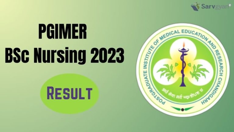 PGIMER BSc Nursing 2023 Result Out, Merit & Scorecard Direct Link Here - SarvGyan News
