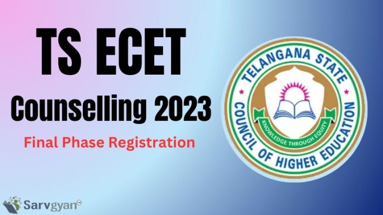 TS ECET Counselling 2023 Final Phase Registration Begins, Direct Link Here - SarvGyan News