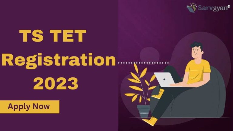 TS TET 2023 Registration Started, Application Link Here - SarvGyan News