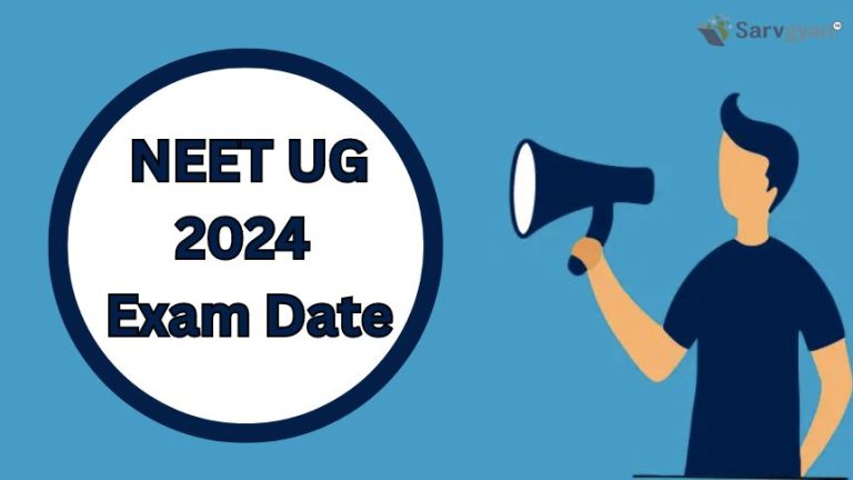 NEET UG 2024 Exam Date Out, Check Complete Schedule Here! - SarvGyan News