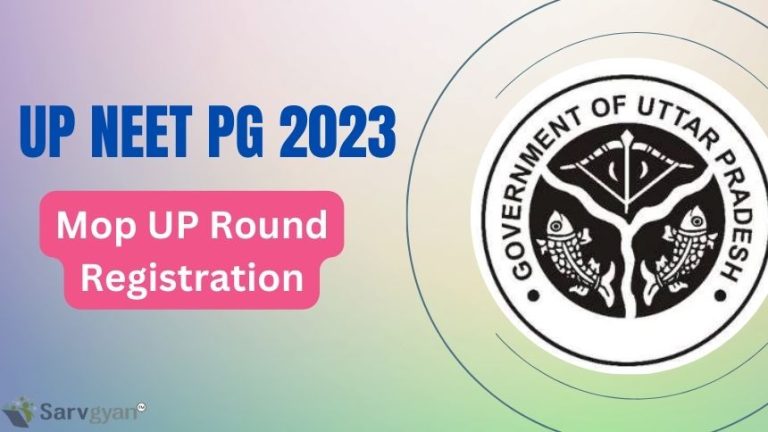 UP NEET PG 2023 Mop Up Registration Direct Link @upneet.gov.in, Steps To Apply - SarvGyan News