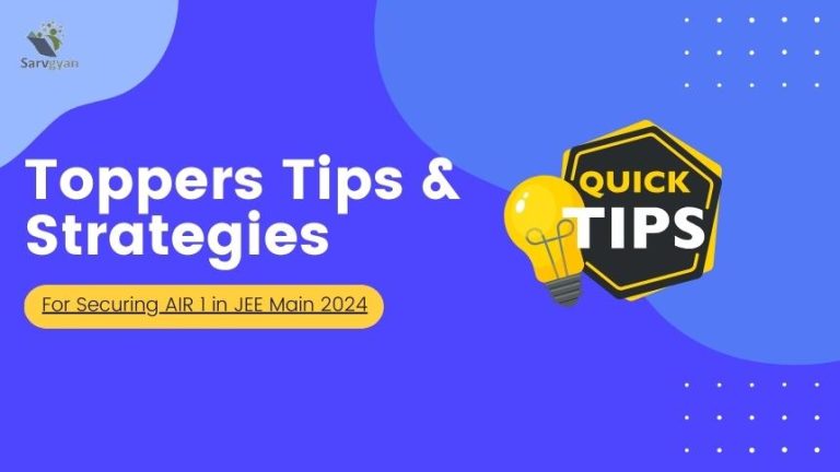 Topper’s Preparation Tips and Strategies for securing AIR 1 in JEE Main ...