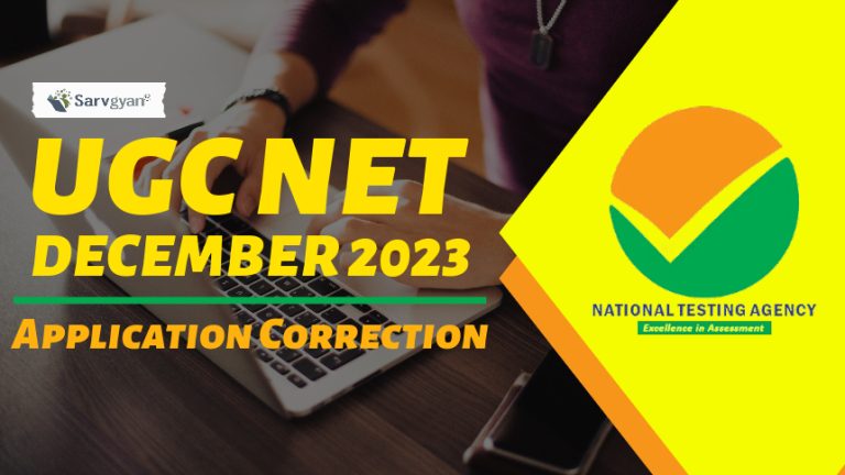 UGC NET 2023 Application Correction & Edit Form Link @ugcnet.nta.nic.in - SarvGyan News