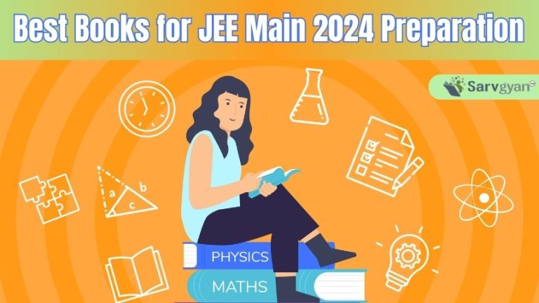 Best Books for JEE Main 2024 Preparation (All Subject) - SarvGyan News