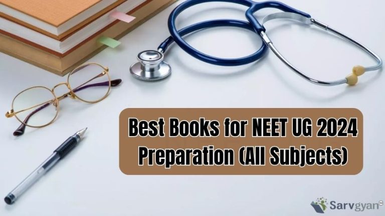 Best Books for NEET UG 2024 Preparation (All Subjects) - SarvGyan News