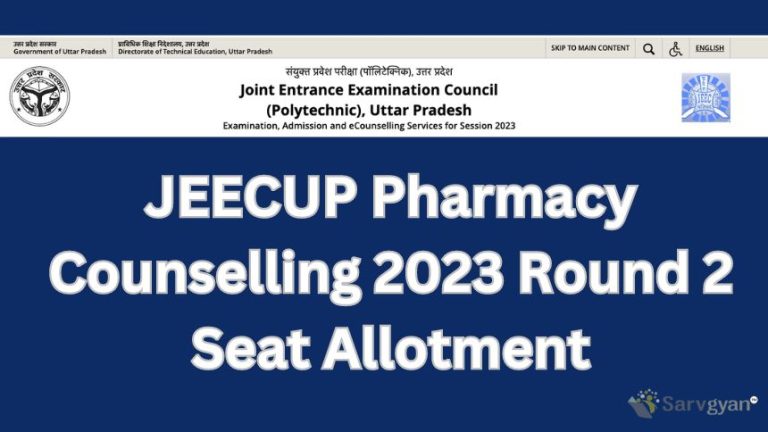 JEECUP Pharmacy Counselling 2023 Round 2 Seat Allotment Out - SarvGyan News