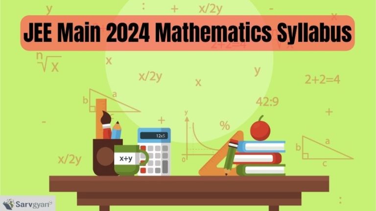 JEE Main 2024 Mathematics Syllabus, Check Important Topics & Marks Weightage - SarvGyan News