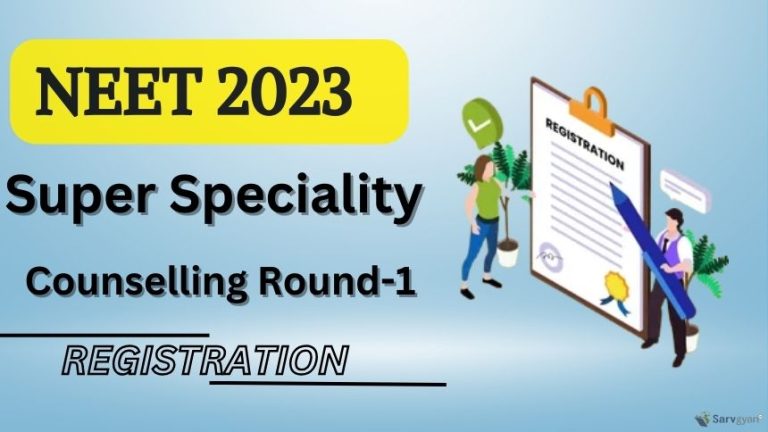 NEET SS 2023 Counselling Round 1 Registration Started, Direct Link Here - SarvGyan News