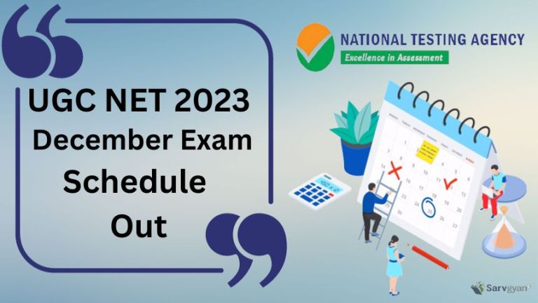 UGC NET December 2023 Schedule Out, Exam From 1 Week of Dec - SarvGyan News