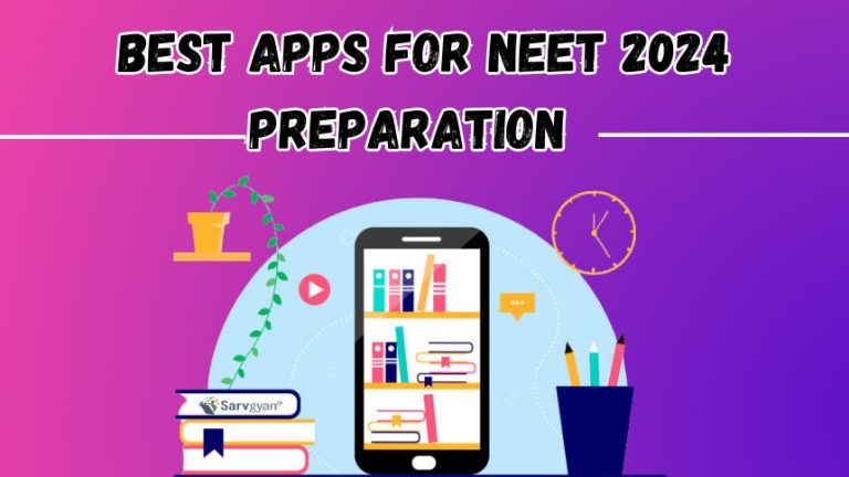 Top 10 Apps to Boost NEET 2024 Exam Preparation, the best resource for self-study - SarvGyan News