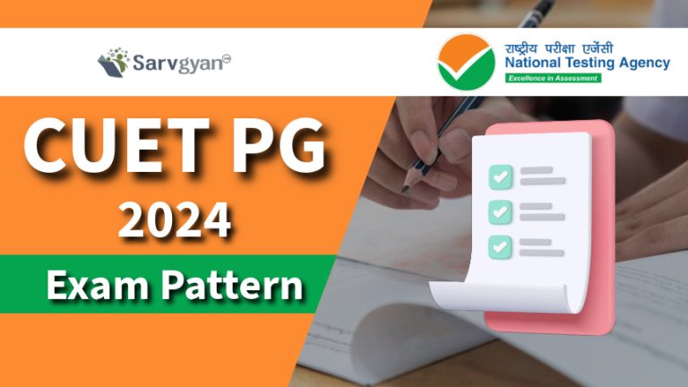CUET PG 2024 Structure of Question Papers and Marking Scheme Explained Here - SarvGyan News