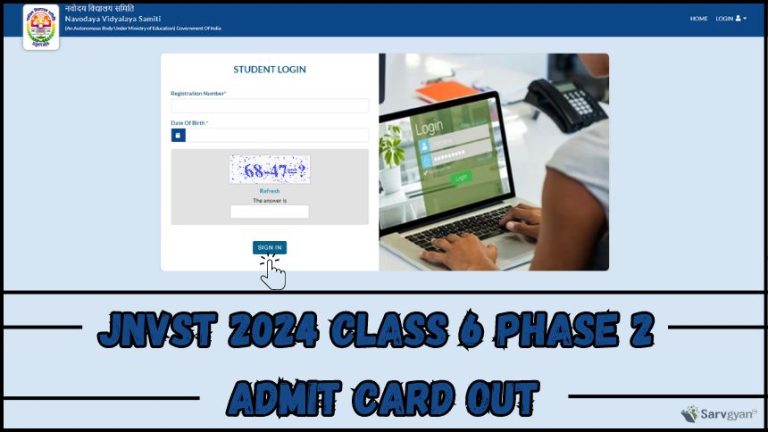 JNVST 2024 Class 6 Phase 2 Admit Card Out, Here’s How To Download - SarvGyan News