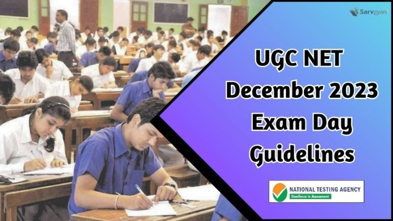 UGC NET December 2023 Exam Day Guidelines, Exam From 6 Dec - SarvGyan News