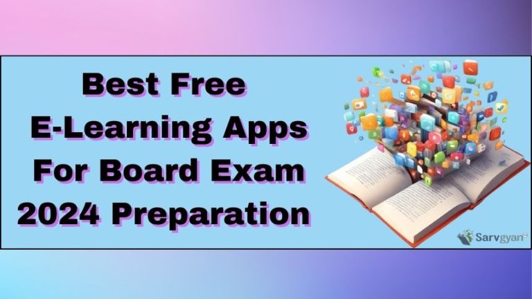 Board Exams 2024: 20 Free Apps for Central & State Board Exam Preparation - SarvGyan News