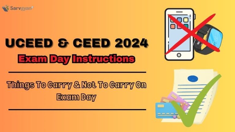 UCEED & CEED 2024 Exam On 21 January, Check Exam Day Instructions ...