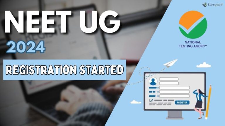 NEET UG 2024 Registration Ongoing, Direct Link Here - SarvGyan News